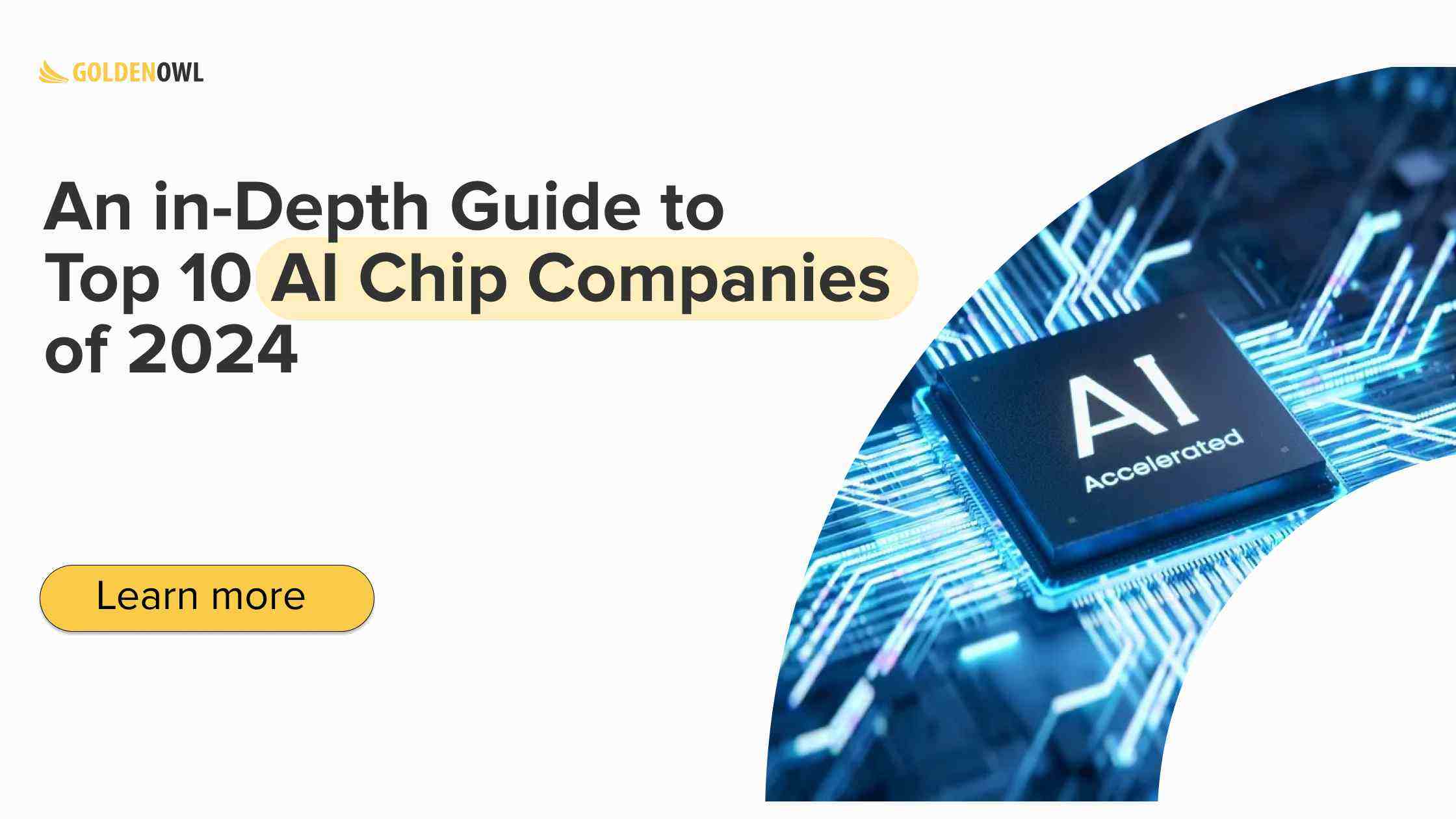 An In-Depth Guide to Top 10 AI Chip Companies of 2026 - Golden Owl