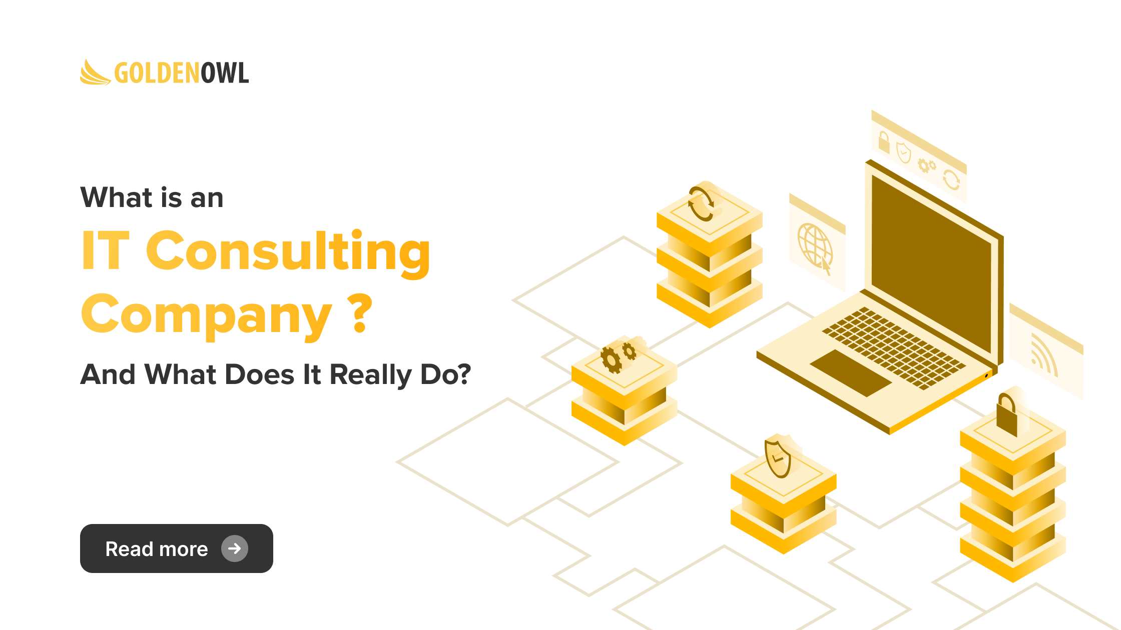 What Is IT Consulting? Why Your Business Needs It? (2024) - Golden Owl